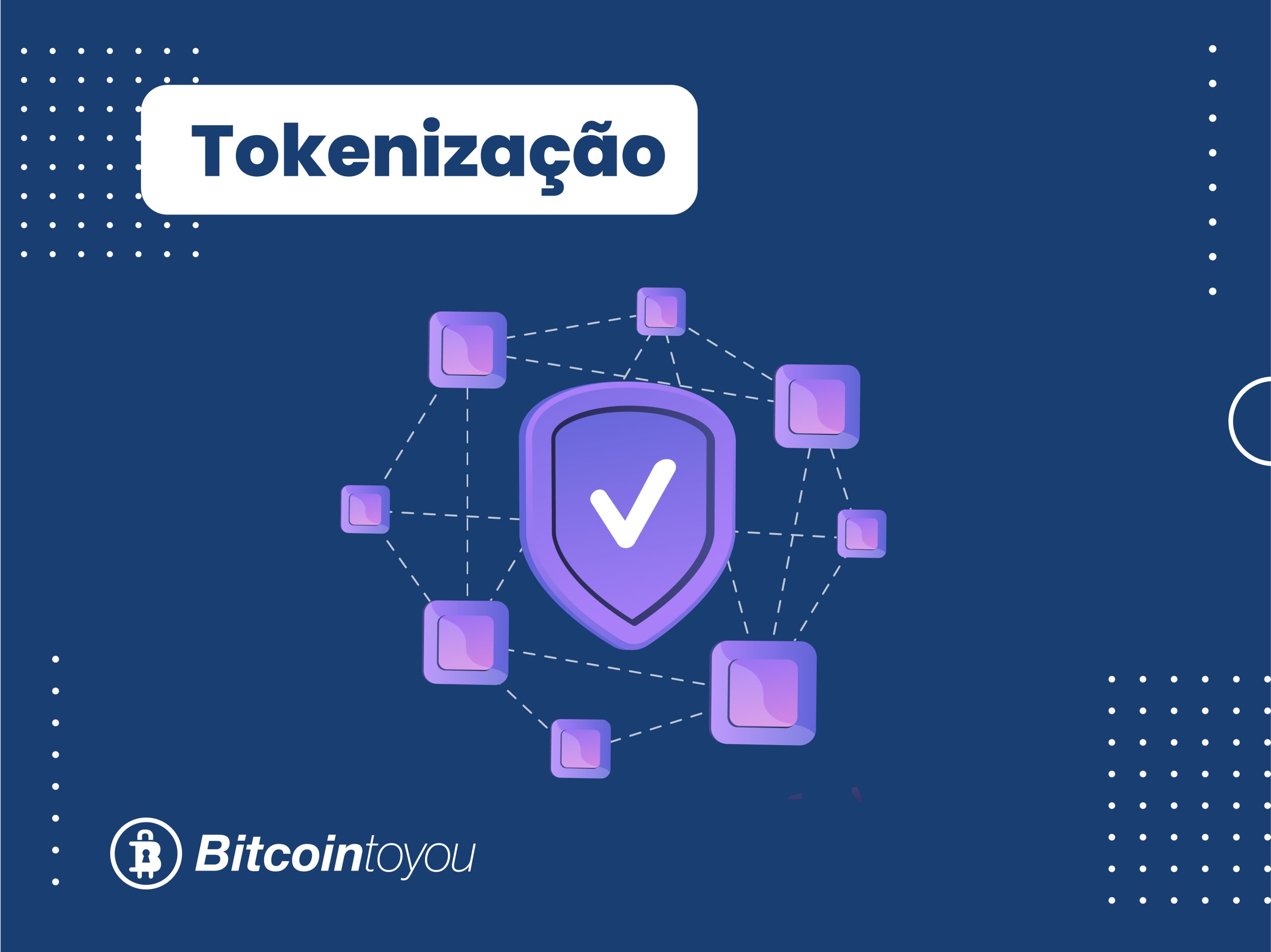 Tokenização Tudo O Que Você Precisa Saber Sobre B2u Educação